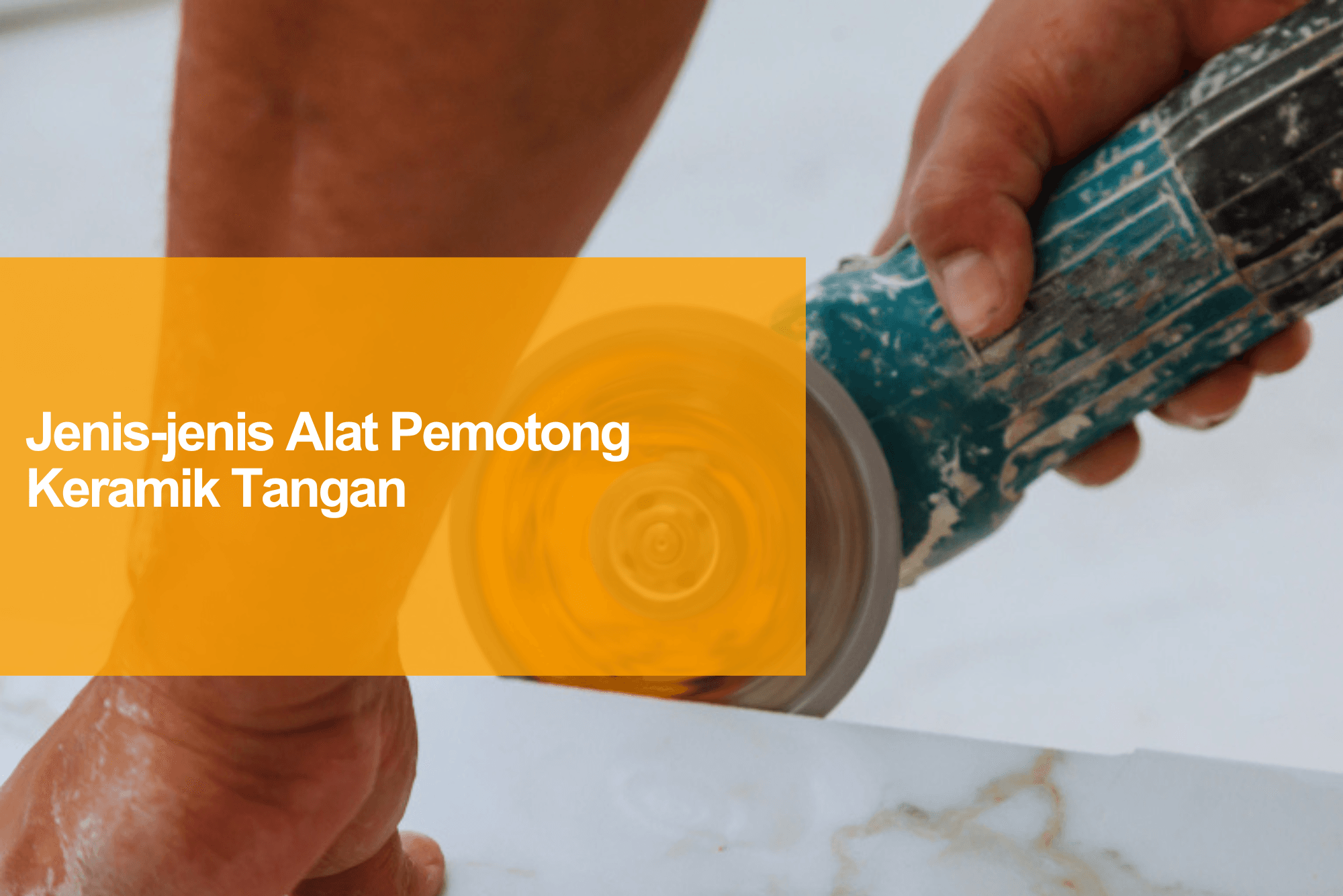 Alat Potong Keramik Tangan: Jenis dan Cara Menggunakannya